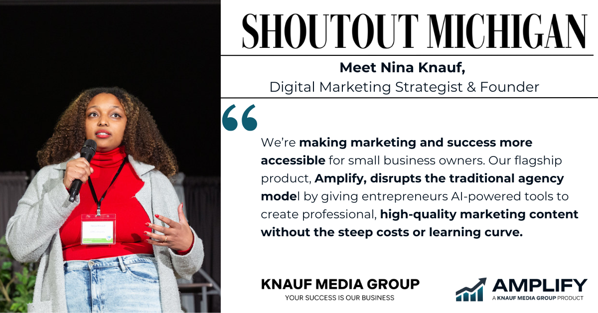 Shoutout Michigan: Meet Nina | Digital Marketing Strategist & Founder – Knauf Media Group